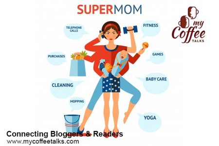 Simple Hacks to be the Smart Mom | MyCoffeetalks