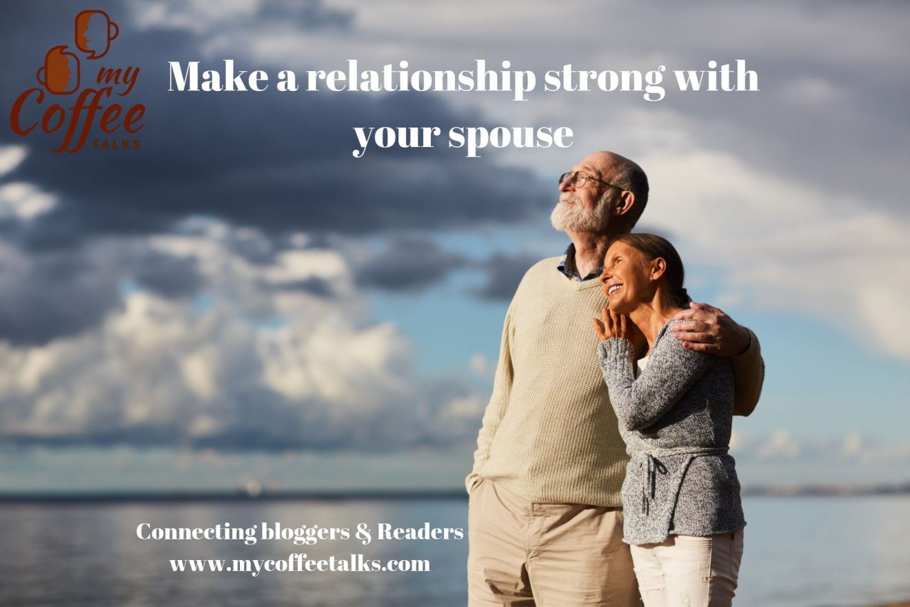 How To Make a Relationship Strong With Your Spouse?